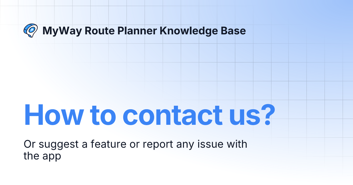 How to contact us? | MyWay Route Planner Knowledge Base
