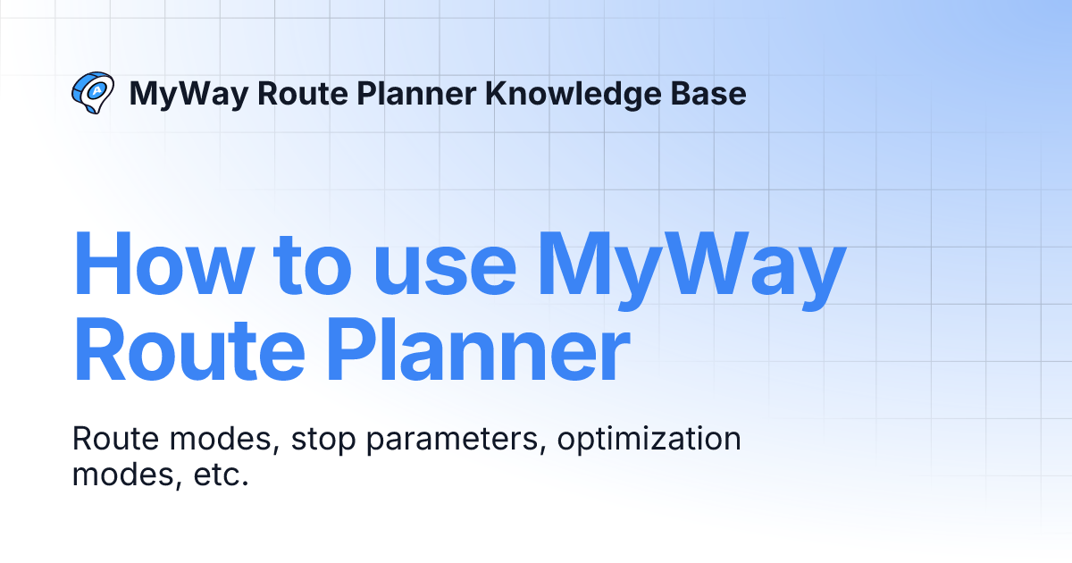 How to use MyWay Route Planner | MyWay Route Planner Knowledge Base