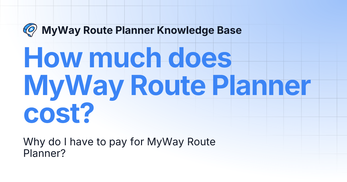 How much does MyWay Route Planner cost? | MyWay Route Planner Knowledge ...